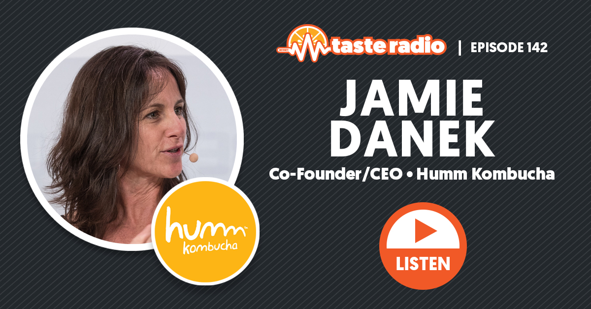 Taste Radio Ep. 142: Humm Kombucha CEO Jamie Danek On The Number One ...