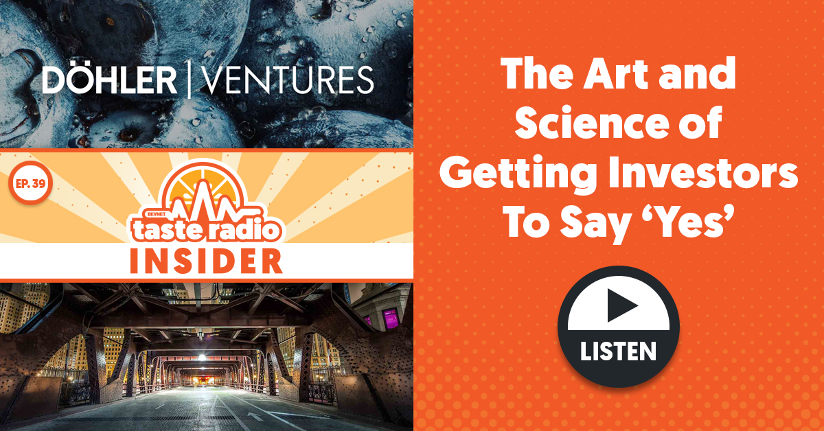 Taste Radio Insider Ep. 39: The Art and Science of Getting Investors to ...